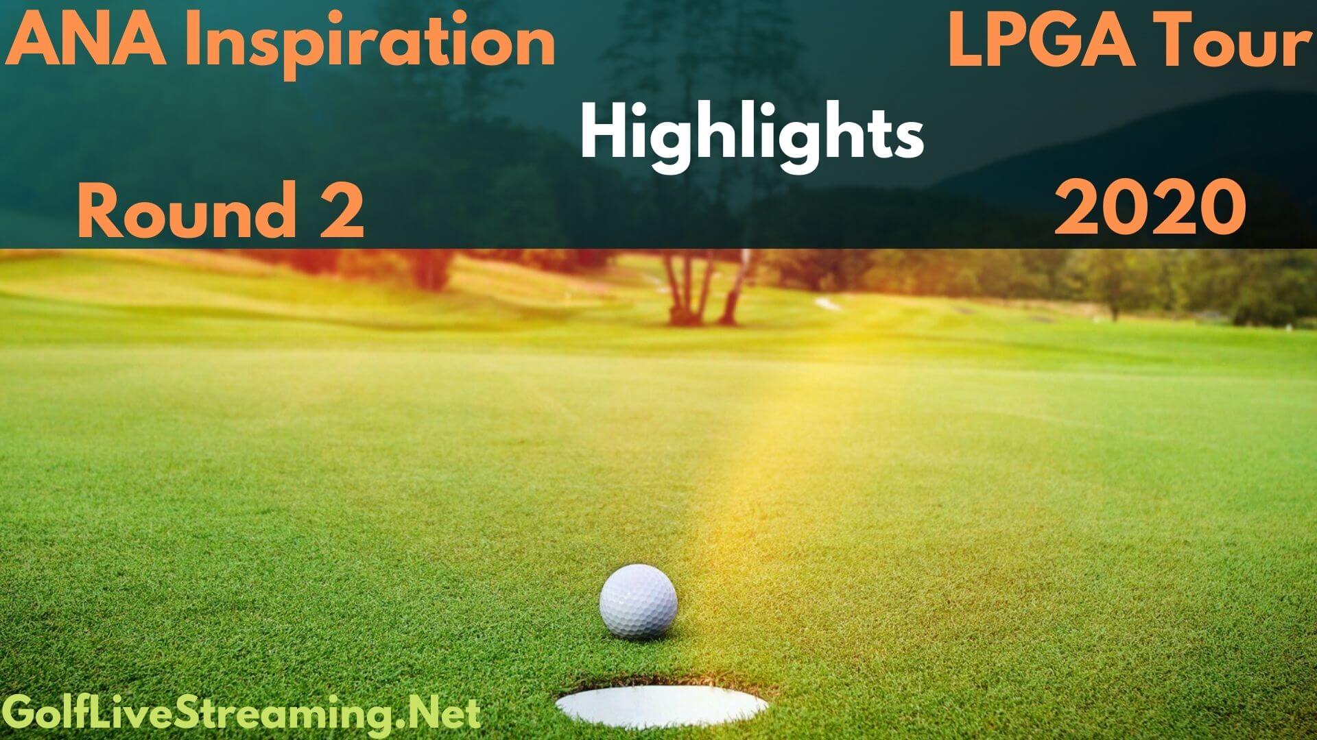 ANA Inspiration Round 2 Highlights 2020 | LPGA Tour